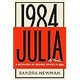 Julia: A Masterful Feminist Retelling of the Dystopian Classic 1984 ...