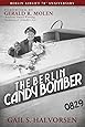 The Candy Bombers: The Untold Story of the Berlin Airlift and America's ...