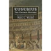 The History of the Church: The Church History of Eusebius: Eusebius ...