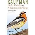 Kaufman Field Guide To Advanced Birding (Kaufman Field Guides): Kaufman ...