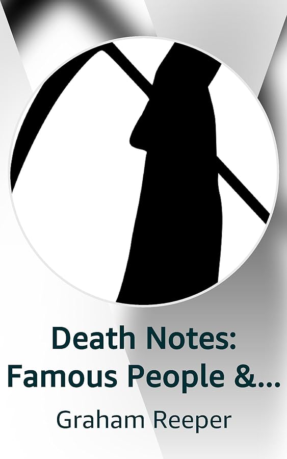 Death Notes: Famous People & the Months The Died | Kindle Vella