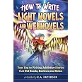 How to Write Light Novels and Webnovels: Your Key to Writing Addictive ...