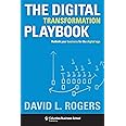 Amazon.com: The Digital Transformation Playbook: Rethink Your Business for the Digital Age ...