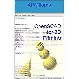 Python for 3D Printing: Using Python to enhance the power of OpenSCAD for 3D modeling (Computer ...