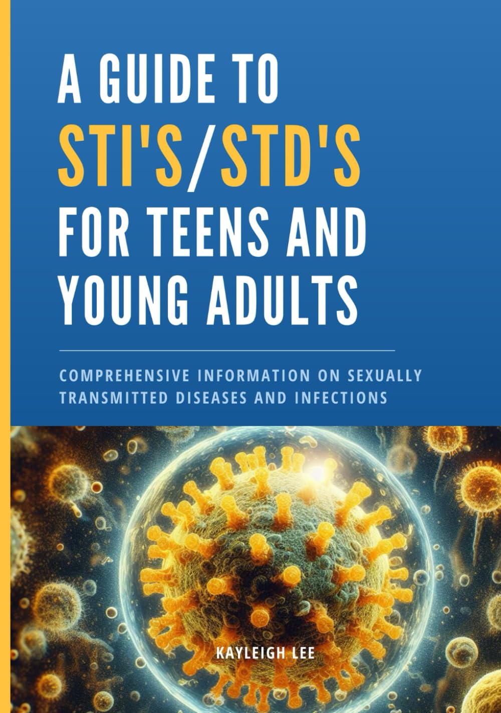 Mua A Guide to STI's and STD's for Teens and Young Adults: Sexually ...