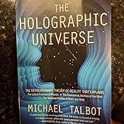 The Holographic Universe: The Revolutionary Theory of Reality: Talbot ...
