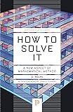 How To Solve It: A New Aspect of Mathematical Method: Polya, George ...