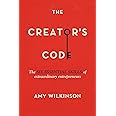 The Creator's Code: The Six Essential Skills of Extraordinary ...