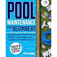 Pool Maintenance for Beginners: The Complete Guide to Caring for Your ...