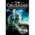 The Crusades: A History From Beginning to End (Medieval History ...