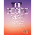 The Desire Map: A Guide to Creating Goals with Soul: Laporte, Danielle ...