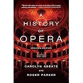 A Short History of Opera, Fourth Edition: Grout, Donald, Williams ...