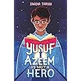 Yusuf Azeem Is Not a Hero: Faruqi, Saadia: 9780062943255: Amazon.com: Books