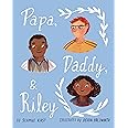 Papa, Daddy, and Riley: Kirst, Seamus, Holzwarth, Devon: 9781433832390 ...