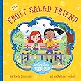 The Fruit Salad Friend: Recipe for A True Friend: Dismondy, Maria ...