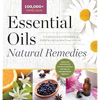 Essential Oils Natural Remedies: The Complete A-Z Reference of ...