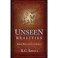 Unseen Realities: Heaven, Hell, Angels and Demons: Sproul, R. C ...