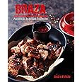 Braza: Authentic Brazilian Barbecue: Felicio, Andre: 9781742578569 ...