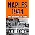 Naples 1944: War, Liberation and Chaos: Keith Lowe: 9780008339593 ...