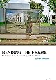 Bending the Frame: Photojournalism, Documentary, and the Citizen: Fred ...