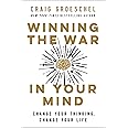 Winning the War in Your Mind: Change Your Thinking, Change Your Life ...