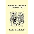 Boys and Girls of Colonial Days (Yesterday's Classics): Bailey, Carolyn ...