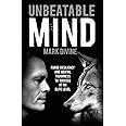 Unbeatable Mind: Forge Resiliency and Mental Toughness to Succeed at an ...
