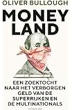 Moneyland: Why Thieves And Crooks Now Rule The World And How To Take It ...