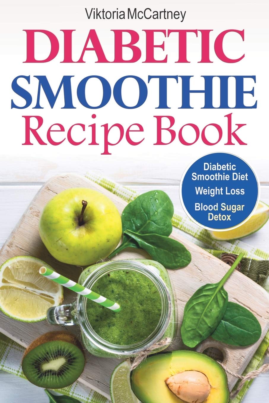 Diabetic Smoothie Recipe Book Diabetic Green Smoothie Recipes For Diabetic Smoothie Recipe Book Diabetic Green Smoothie Recipes For