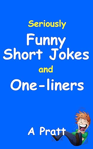 Seriously Funny Jokes and One-Liners - Joke Book: The ultimate ...