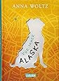 Für immer Alaska: Amazon.de: Anna Woltz, Andrea Kluitmann: BÃ¼cher