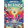 FANTASTIC FACTOIDS FOR THE INSANELY CURIOUS: A COLLECTION OF STRANGE ...