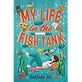 My Life in the Fish Tank: Dee, Barbara: 9781534432338: Amazon.com: Books