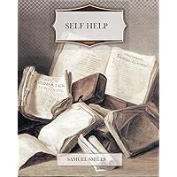 Self-Help: Smiles, Samuel: 9781463524883: Amazon.com: Books