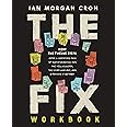 The Fix: How the Twelve Steps Offer a Surprising Path of Transformation ...