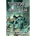 Wayne of Gotham: A Novel: Hickman, Tracy: 9780062219862: Amazon.com: Books