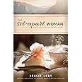 The Set-Apart Woman: God's Invitation to Sacred Living: Ludy, Leslie ...