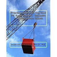 Practice Exam for the Civil PE Exam: BREADTH + CONSTRUCTION DEPTH (Sample Exams for the Civil PE ...