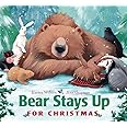 Bear Stays Up for Christmas (The Bear Books): Karma Wilson, Jane ...
