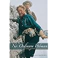 No Ordinary Woman: The Story of Mary Schäffer Warren: Janice Sanford ...