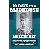 Ten Days In a Mad-House: Illustrated: Bly, Nellie: 9781519649263 ...