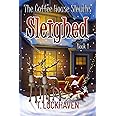 Amazon.com: Sleighed (Book 1): The Coffee House Sleuths (The Coffee ...