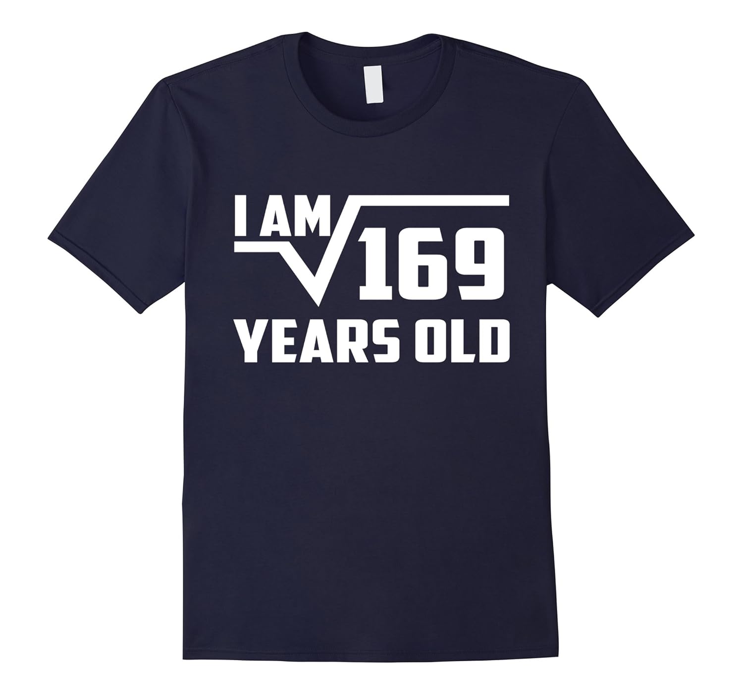 Square Root Of 169 Shirt Best Gifts For 13 Year Old Boy Girl Teevkd