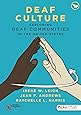 Deaf Culture: Exploring Deaf Communities in the United States: Irene W ...