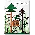 Tree Houses: Fairy Tale Castles in the Air: Jodidio, Philip, Hruby ...
