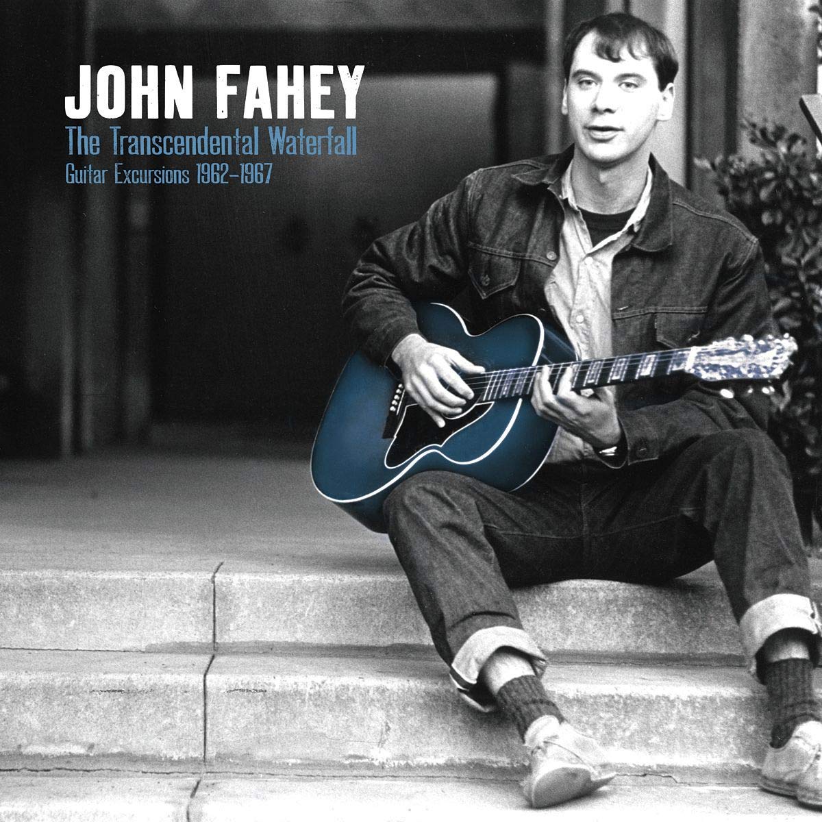 John Fahey - The Transcendental Waterfall - Guitar Excursions 1962-1967 ...
