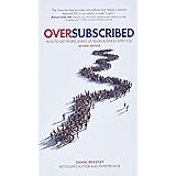 Oversubscribed: How to Get People Lining Up to Do Business with You ...