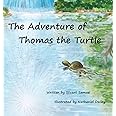 The Adventure of Thomas the Turtle: Samuel, Stuart, Dailey, Nathaniel ...
