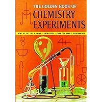 The Golden Book of Chemistry Experiments: How to Set up a Home ...
