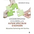 Understanding Children with Autism Spectrum Disorders: Educators ...